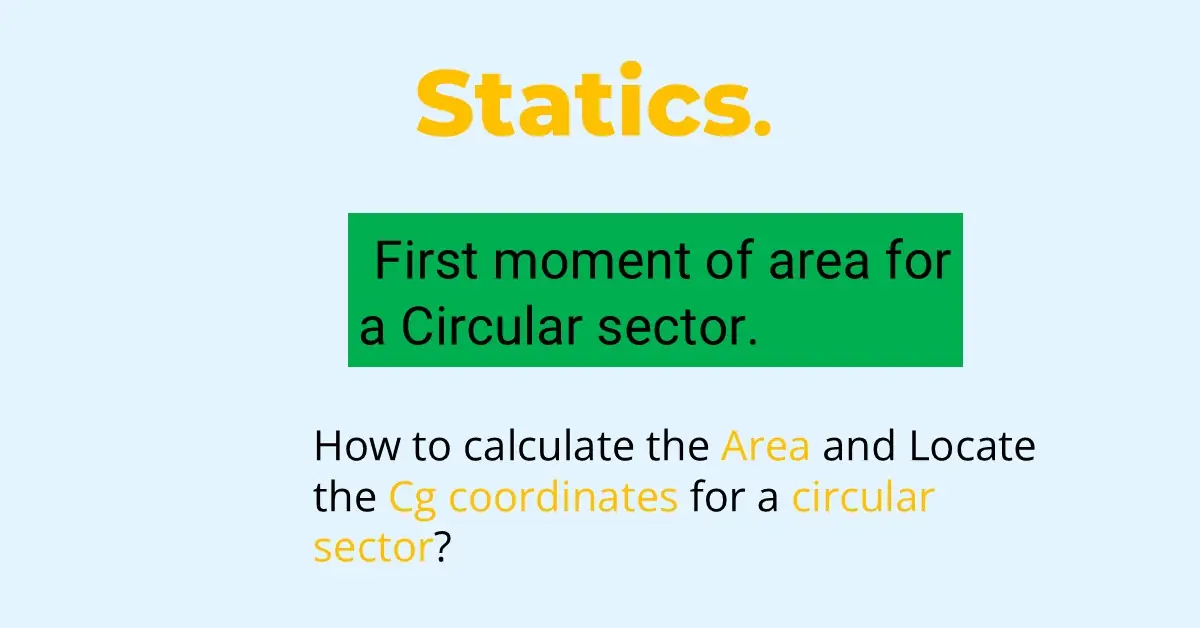 4-How to find the area and Cg for a circular sector?